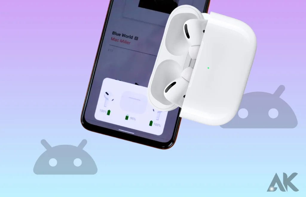 Maximizing Airpods 4 with Android Devices - Lets Dive