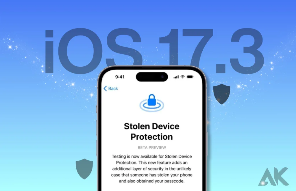 Thieves Beware! iOS 17.3 stolen device protection