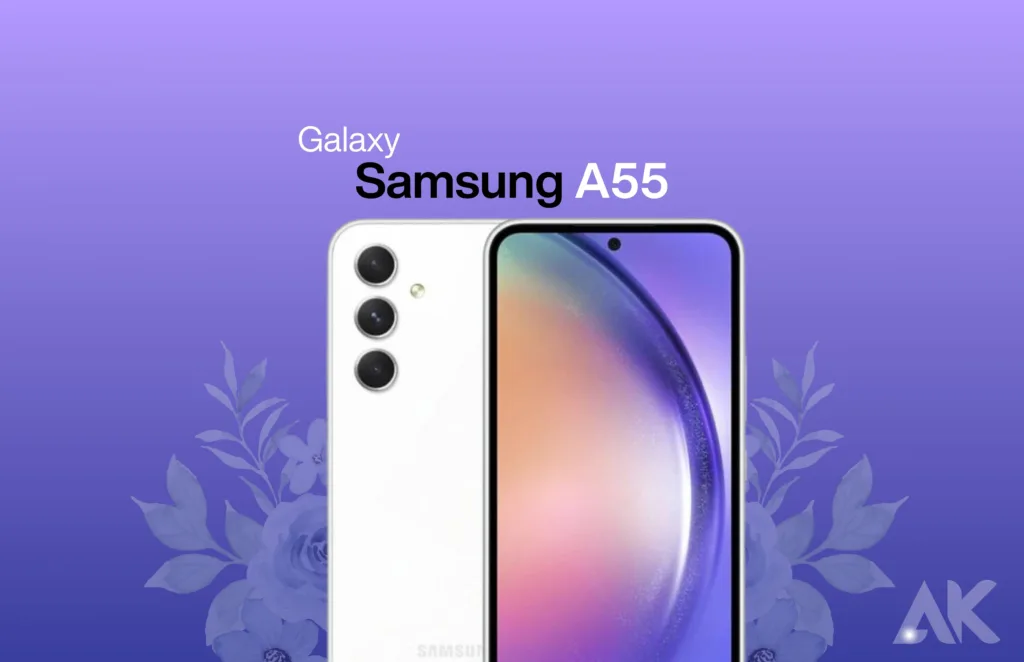 Unleashing the Samsung A55 Specs (Battery, Camera, Chip)