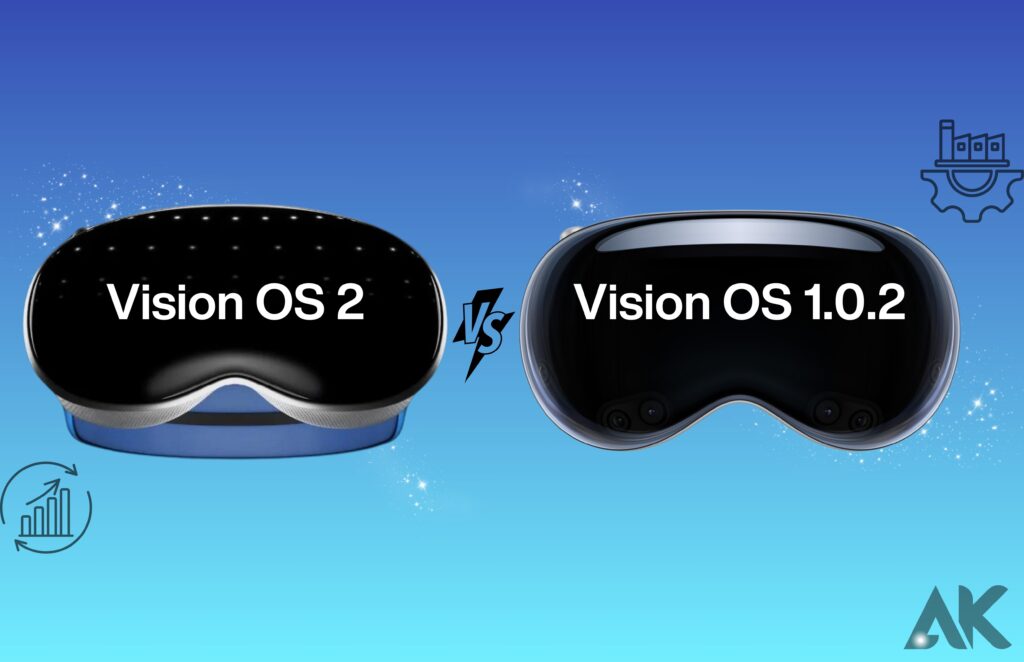 Key Differences Between VisionOS 2 vs VisionOS 1.0.2