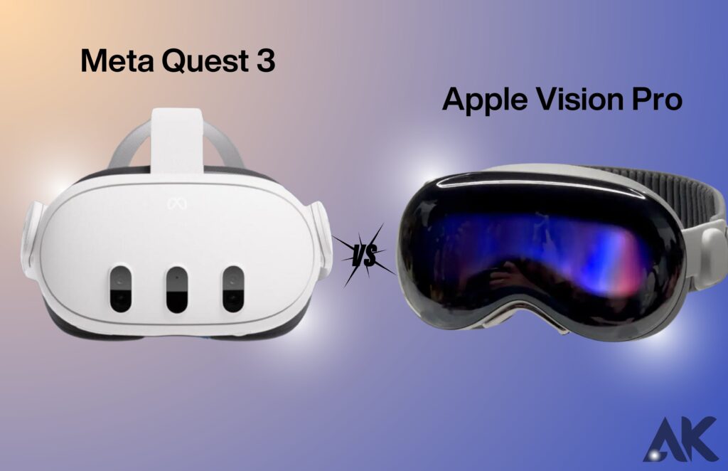 Meta Quest 3 and Apple Vision Pro Features