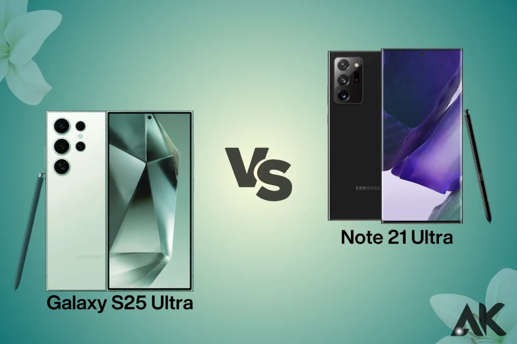 Showdown of the perfect Ultras: Galaxy S25 Ultra vs Note 21 Ultra ...