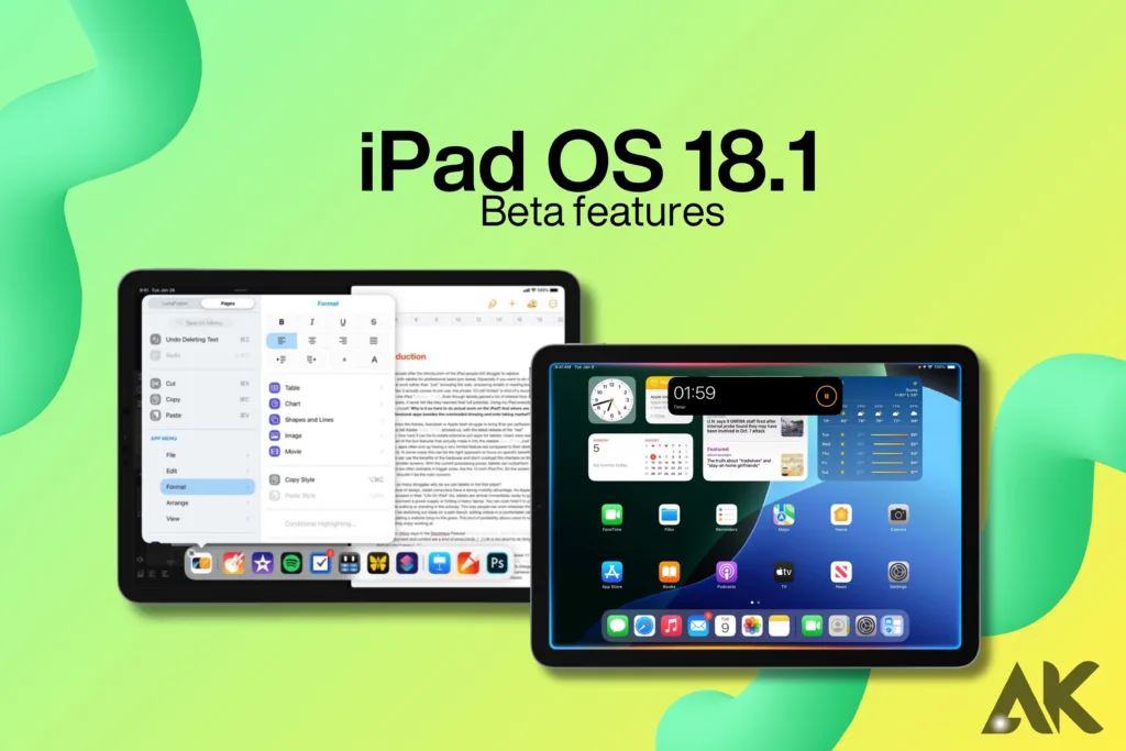 Explore the Perfect Cutting-Edge iPad OS 18.1 Beta features: Elevate Your iPad Experience ...