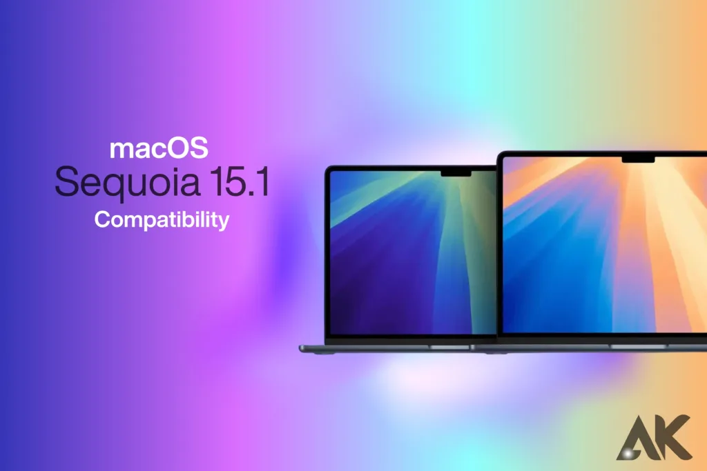 MacOS Sequoia 15.1 compatibility Find Out Here!