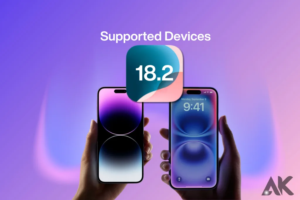 iOS 18.2 Supported Devices: What You Need to Know Before Upgrading