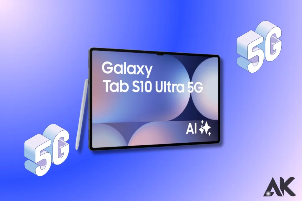 Does Galaxy Tab S10 Plus support 5G?? Here’s What You Need to Know!