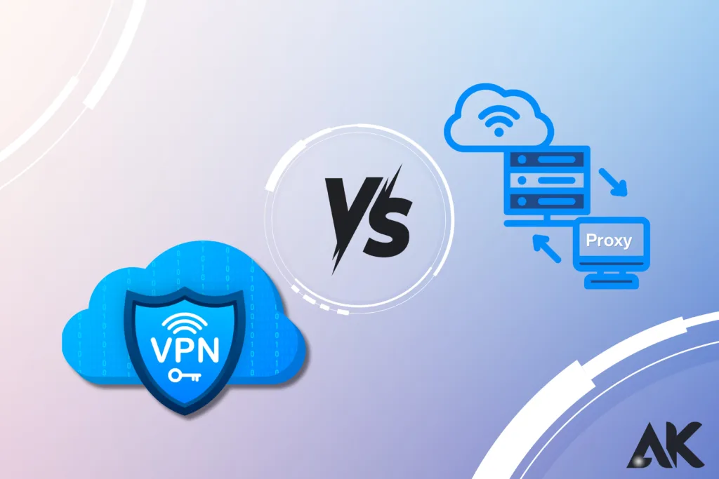 VPN vs Proxy Which One Should You Use for Online Privacy?