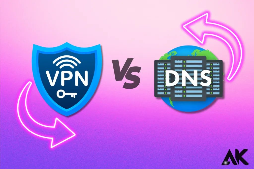 VPN vs Smart DNS: A Comprehensive Comparison for Online Privacy and Streaming 2024