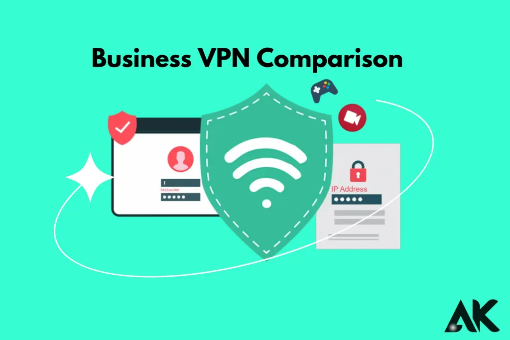 Business VPN Comparison: Choose the Perfect Solution for Your ...