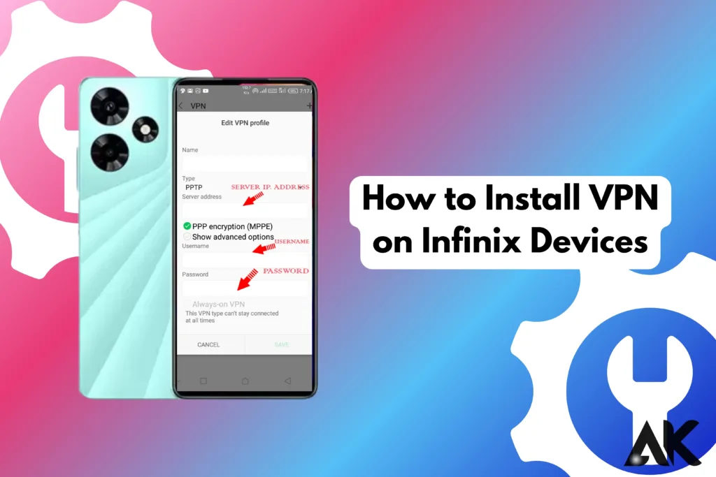 How to install VPN on Infinix Devices: A Step-by-Step Guide