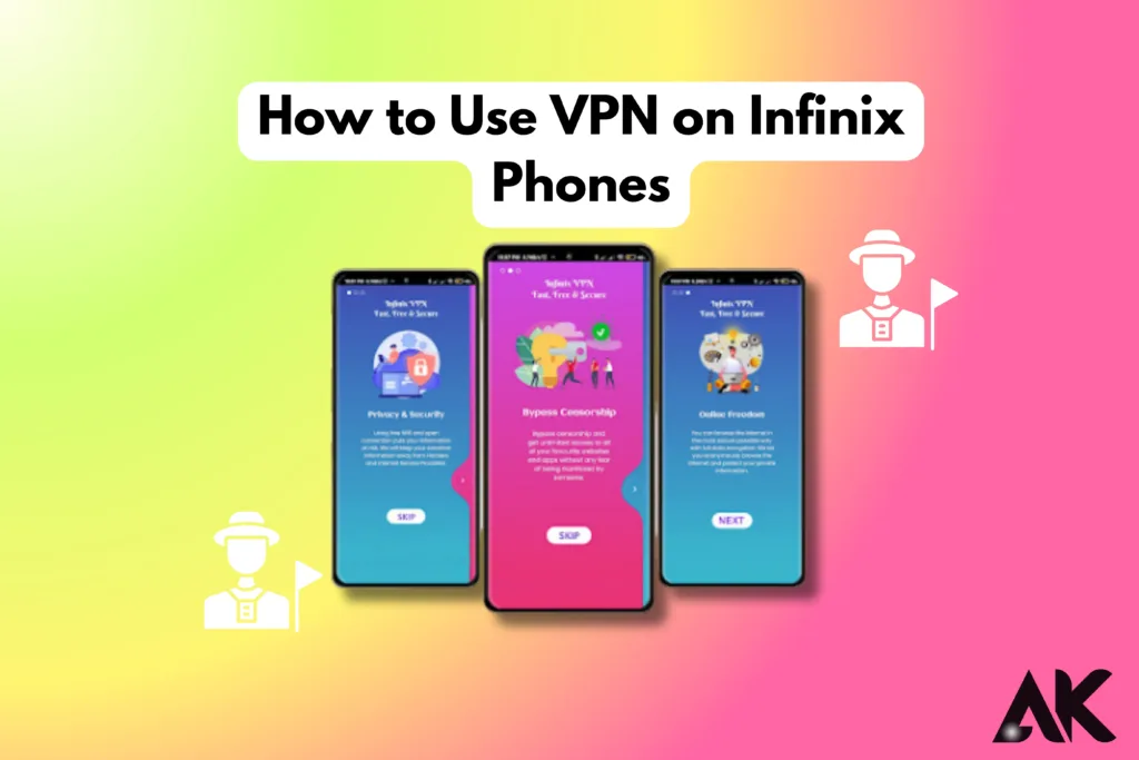 How to use VPN on Infinix phones A Simple Guide