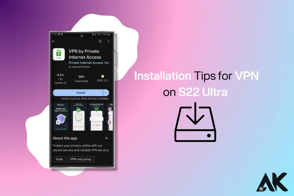 Install VPN on S22 Ultra