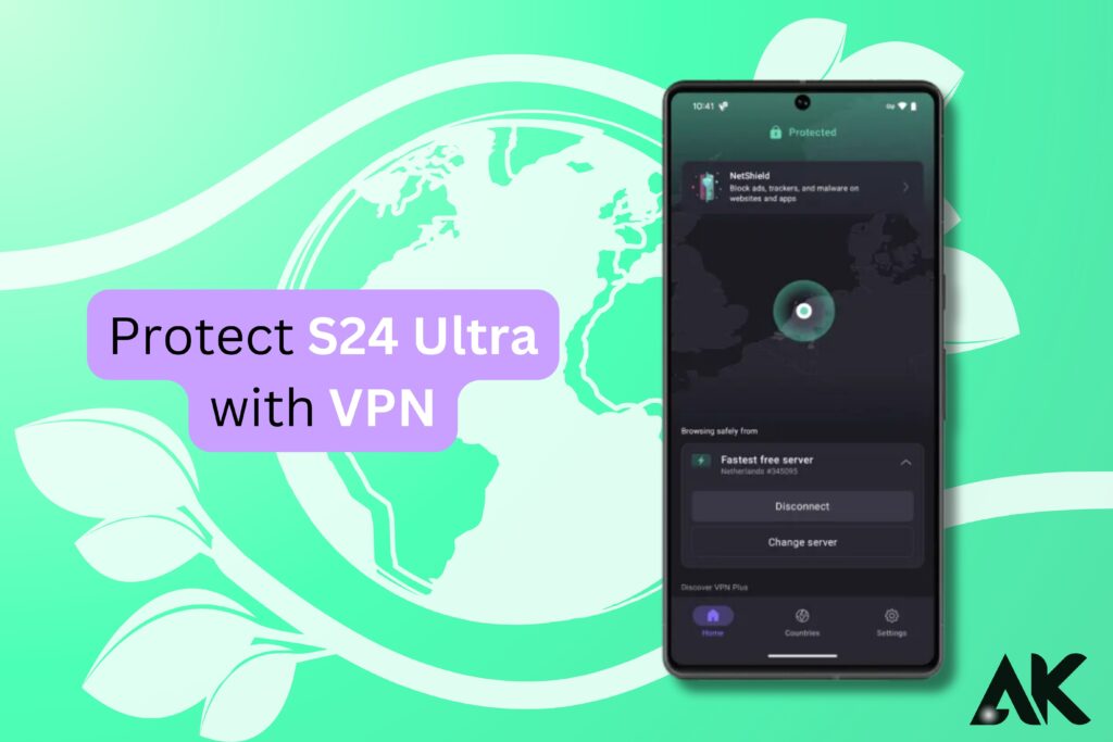 Protect S24 Ultra with VPN Best Options for Privacy