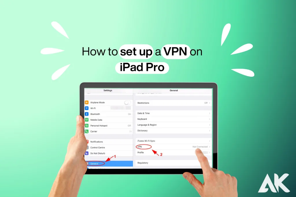 How to set up a VPN on iPad Pro