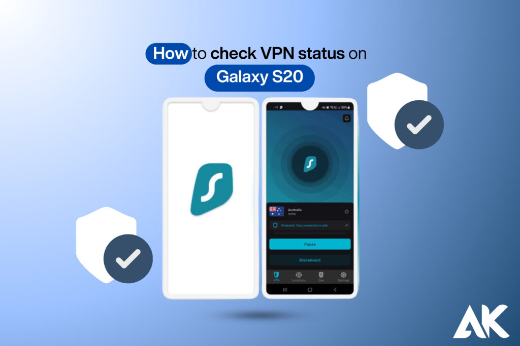 Ultimate Guide: 5 Steps How to check VPN status on Galaxy S20 2025