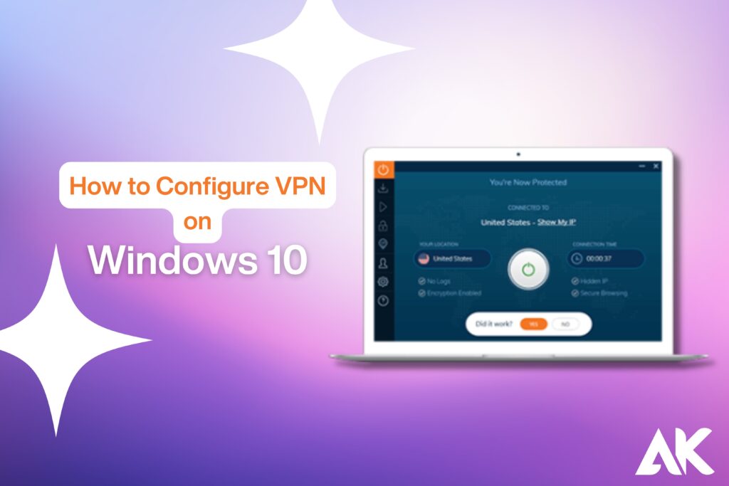 How to Configure VPN on Windows 10: 5 Easy Steps for Secure Access