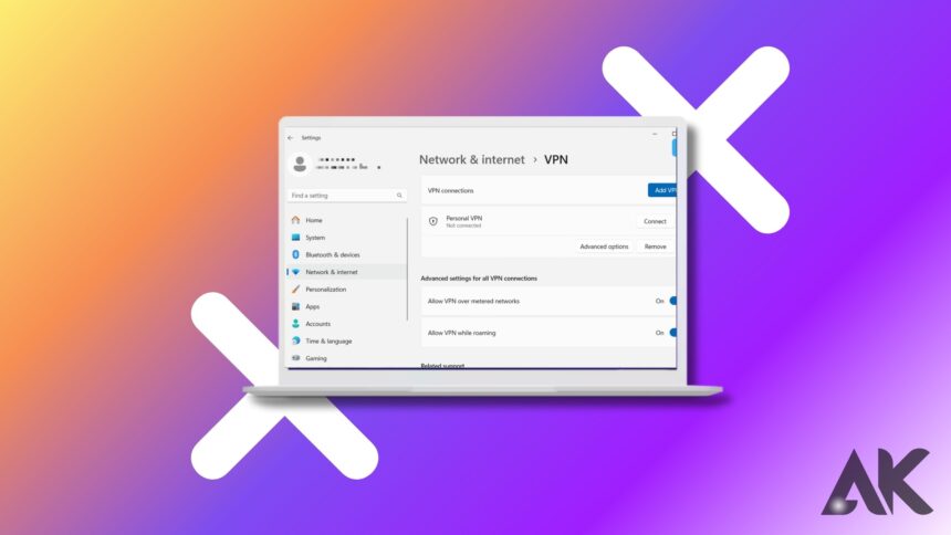 How to Delete VPN Connection on Windows 11 in 3 Easy Steps - Anass Khan How to Delete VPN Connection on Windows 11 in 3 Easy Steps - Anass Khan