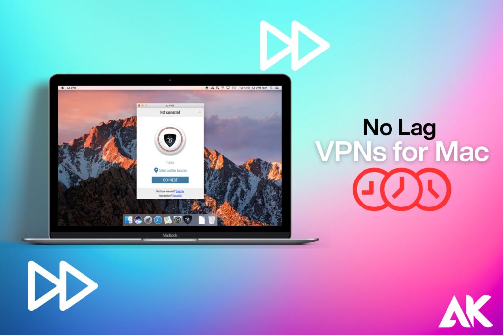 7 Best No lag VPN for Mac That Boost Speed Instantly
