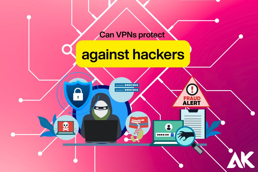Can VPNs protect against hackers?: 7 Powerful Ways VPNs Protect Against ...