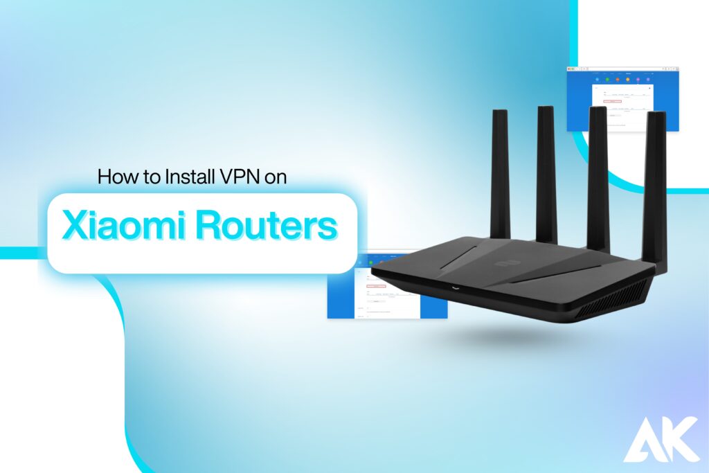 How to install VPN on Xiaomi routers